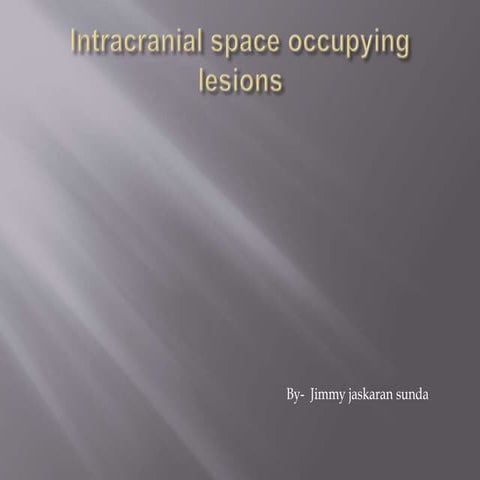 intracranial space occupying lession (pediatrics) | PPTX