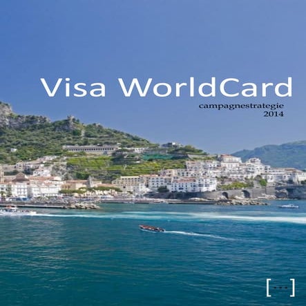 ICS VISA WorldCard Campaign 2014 Strategy | PDF