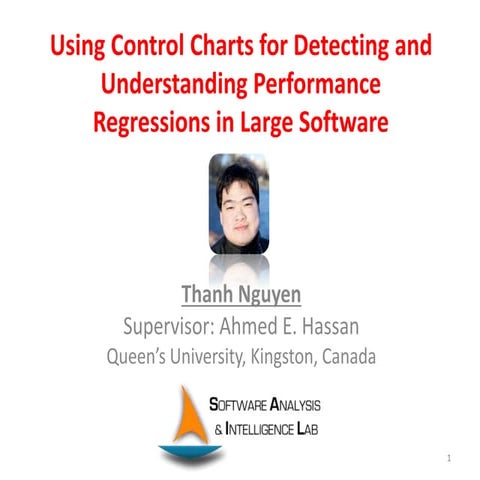 Using Control Charts for Detecting and Understanding Performance Regressions in Large Software | PPT