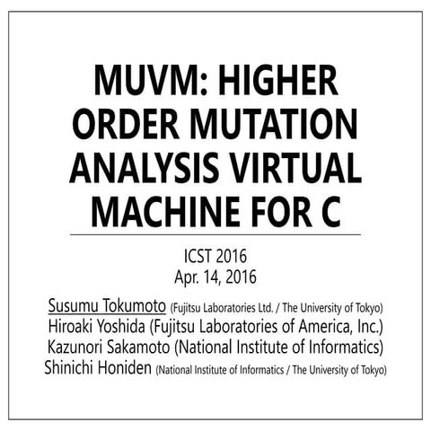 Muvm Higher Order Mutation Analysis Virtual Machine For C Ppt