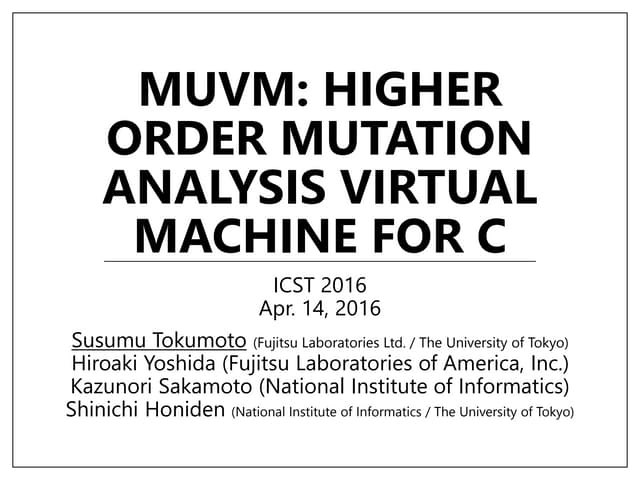 Muvm Higher Order Mutation Analysis Virtual Machine For C Ppt