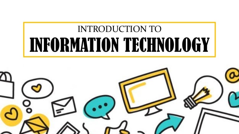 Introduction To Information Technology