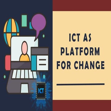 ICT-as-Platform-for-change (1).pptx..... | PPTX