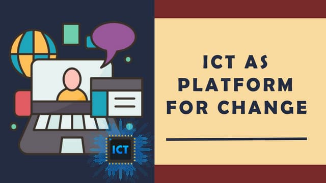 ICT as a Platform for Change (EmTech).pptx | IT and Internet Support ...