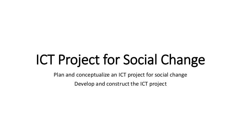 Ict project-for-social-change