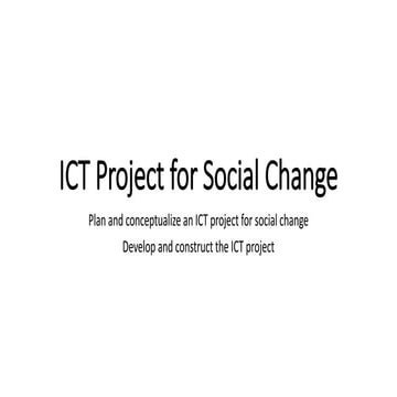 Ict project-for-social-change | PPTX