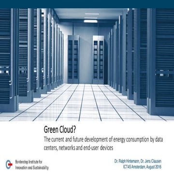 ICT4S - Green cloud? the current and future development of energy ...