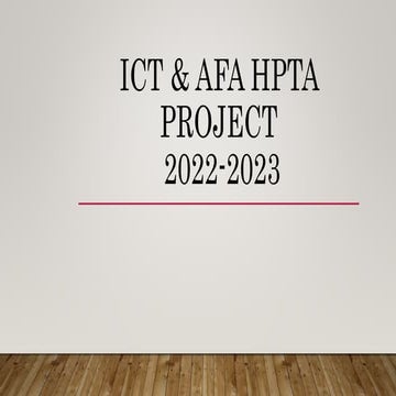 ICT & AFA HPTA PROJECT 2022-2023.pptx
