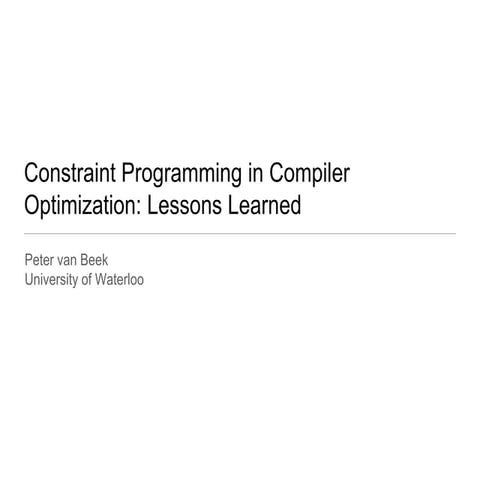 Constraint Programming In Compiler Optimization Lessons Learned Pptx Programming Languages