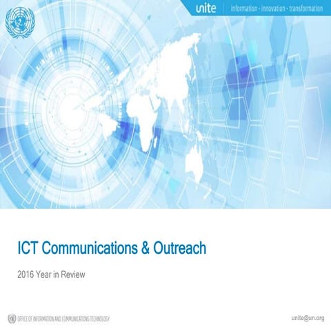 United Nations ICT Communications & Outreach Year in Review 2016 | PPT