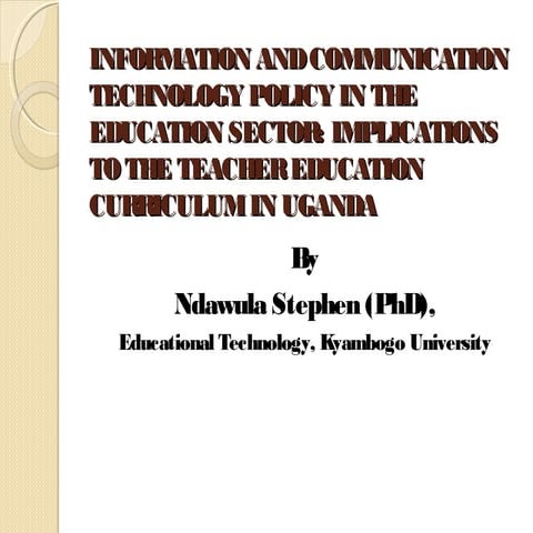 INFORMATION AND COMMUNICATION TECHNOLOGY POLICY IN THE EDUCATION SECTOR ...