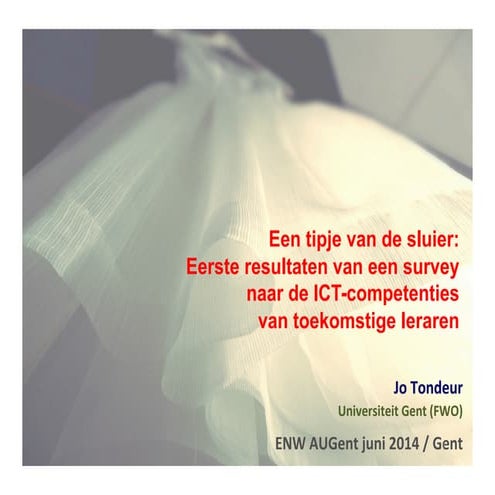 Een tipje van de sluier: Eerste resultaten van een survey naar de ICT-competenties van ...