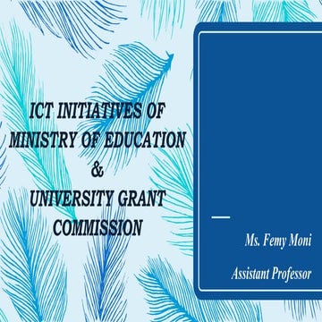 ICT Initiatives of Ministry of Education | PPTX