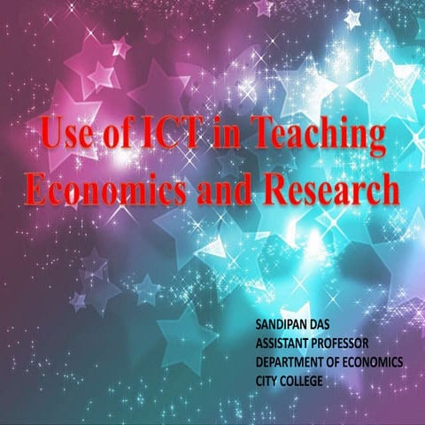 Use of Ict in Teaching Economics and Reasearch | PPTX