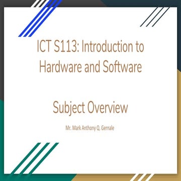 Ict s113 introduction to hardware and software subject overview | PPT