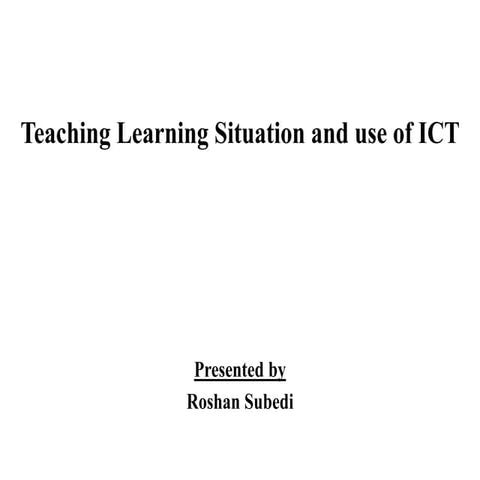 Ict use in teaching learning | PPTX