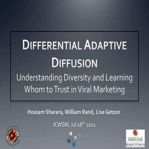 Differential Adaptive Diffusion: Understanding Diversity and Learning whom to Trust in Viral ...