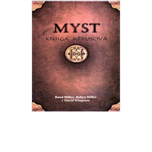 Rand miller i david wingrove serijal myst - 1 - knjiga atrusova | PDF