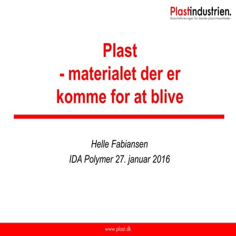 Plast - materialet der er kommet for at blive | PPTX