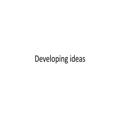 Idea Generation and Development | PPTX