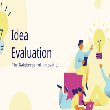 Idea Evaluation: The Gatekeeper of Innovation.pptx