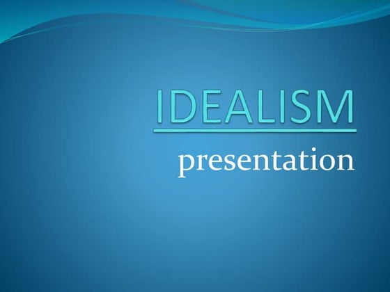 Idealism | PPT