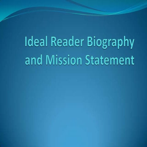 Ideal reader biography and mission statement | PPTX
