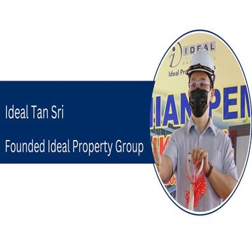 Ideal Tan Sri - Founded Ideal Property Group | PDF