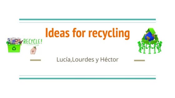 Recycling ideas2 | PPTX