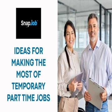 Ways to Make the Most of Temporary Part Time Jobs | PPTX