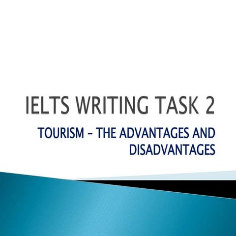 Ideas for writing task 2 tourism | PPTX