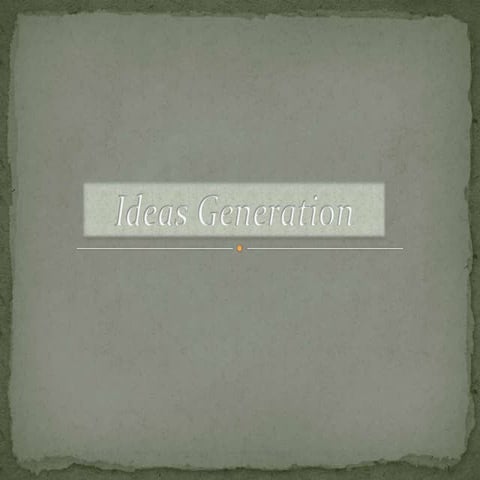 Ideas generation | PPT