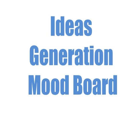 Ideas generation mood board | PPTX
