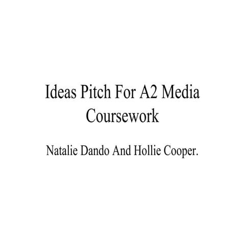 Ideas pitch for a2 media coursework | PPT | Free Download