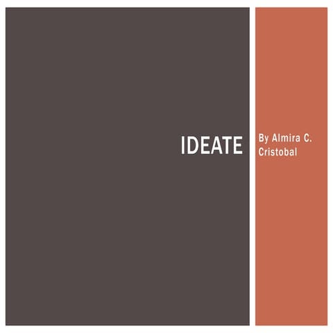 Ideate by Almira Cristobal | PPT