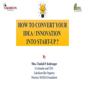 How to convert an Idea to Startup by Chaitali Kshirsagar | PPT