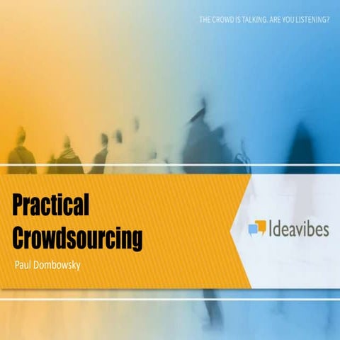 Practical Crowdsourcing by Ideavibes | PPT