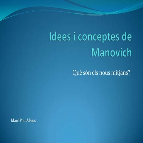 Idees i conceptes de manovich | PPTX