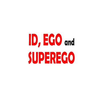 ID, EGO and SUPEREGO. presentation. power point.pptx