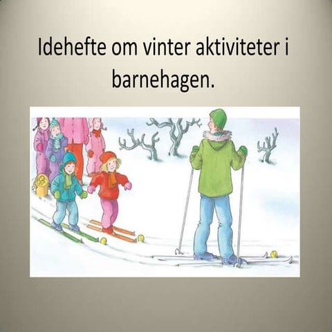 Idehefte om vinter aktiviteter i barnehagen..power point | PPTX