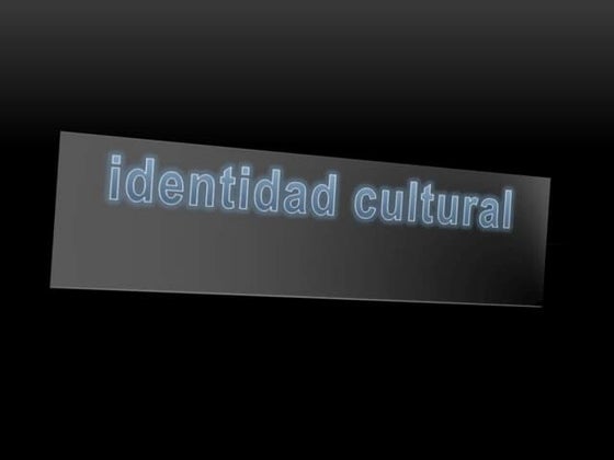 identidad cultural | PPT