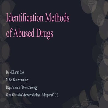 Identification Methods of Abused Drugs: Techniques and Applications | PPTX