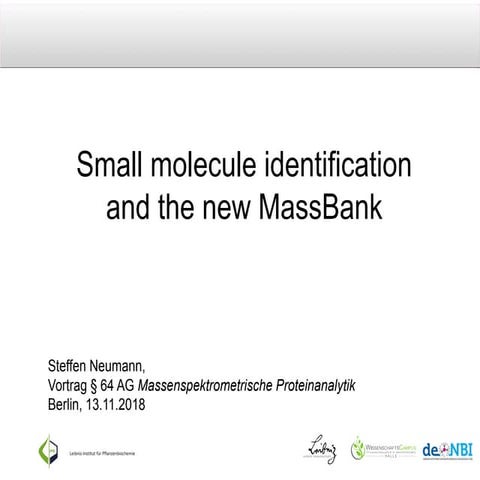 Small Molecule Identification And The New Massbank Ppt