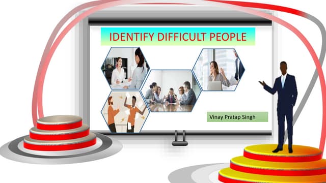 Presentation on Dealing with Difficult People | PDF