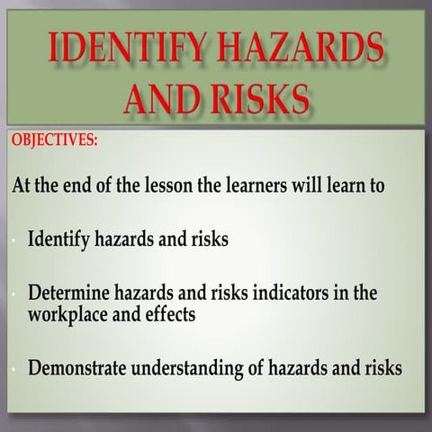 IDENTIFY HAZARDS AND RISKS.pptx | Injuries | Diseases and Conditions