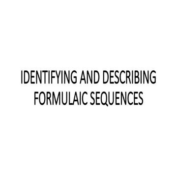 IDENTIFYING AND DESCRIBING FORMULAIC SEQUENCES.pptx