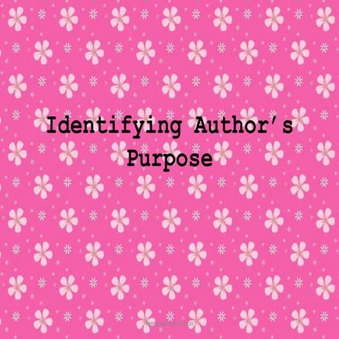 Identifying author’s purpose | PPTX