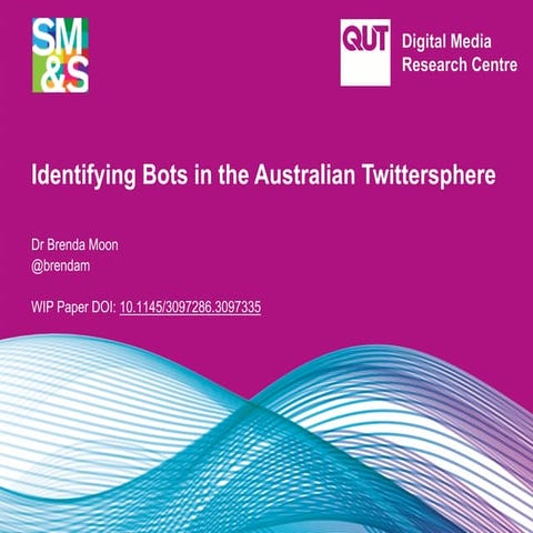 Identifying Bots in the Australian Twittersphere | PPT