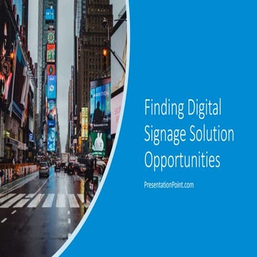 Identifying Digital Signage Opportunities | PPTX