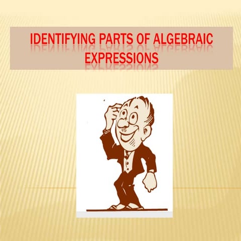 Identifying parts of algebraic expressions | PPT